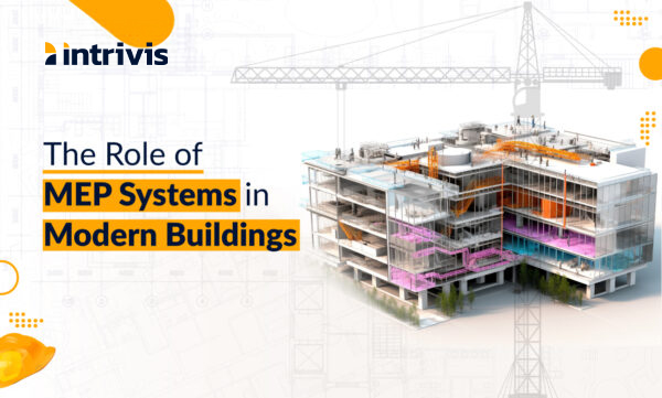 Understanding the Role of MEP Systems in Modern Buildings - Intrivis, Inc.